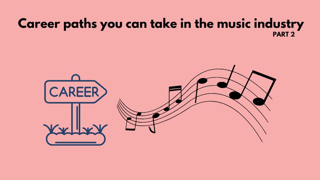 Music Industry Careers: Explore New Opportunities - Part 2
